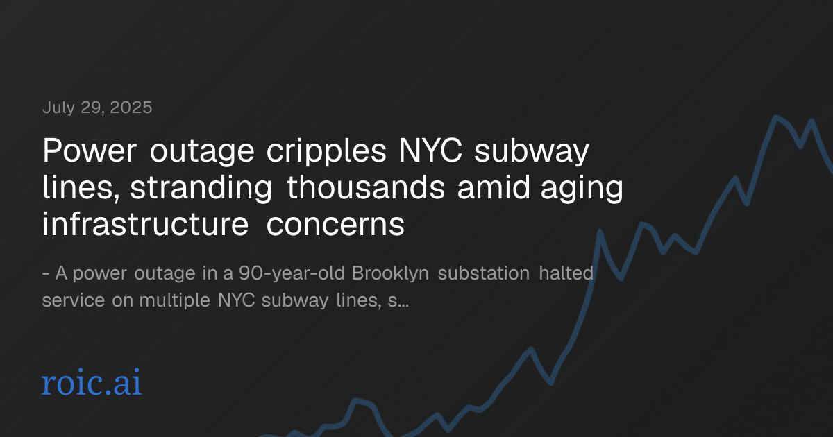 Power outage cripples NYC subway lines, stranding thousands amid aging ...
