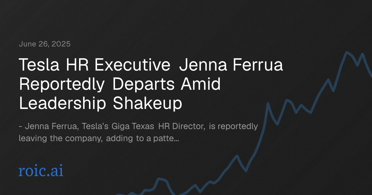 Tesla HR Executive Jenna Ferrua Reportedly Departs Amid Leadership ...